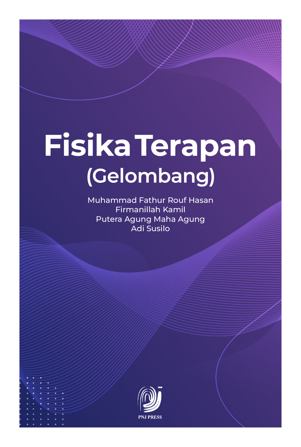 Fisika Terapan (Getaran dan Gelombang) | PNJ Press