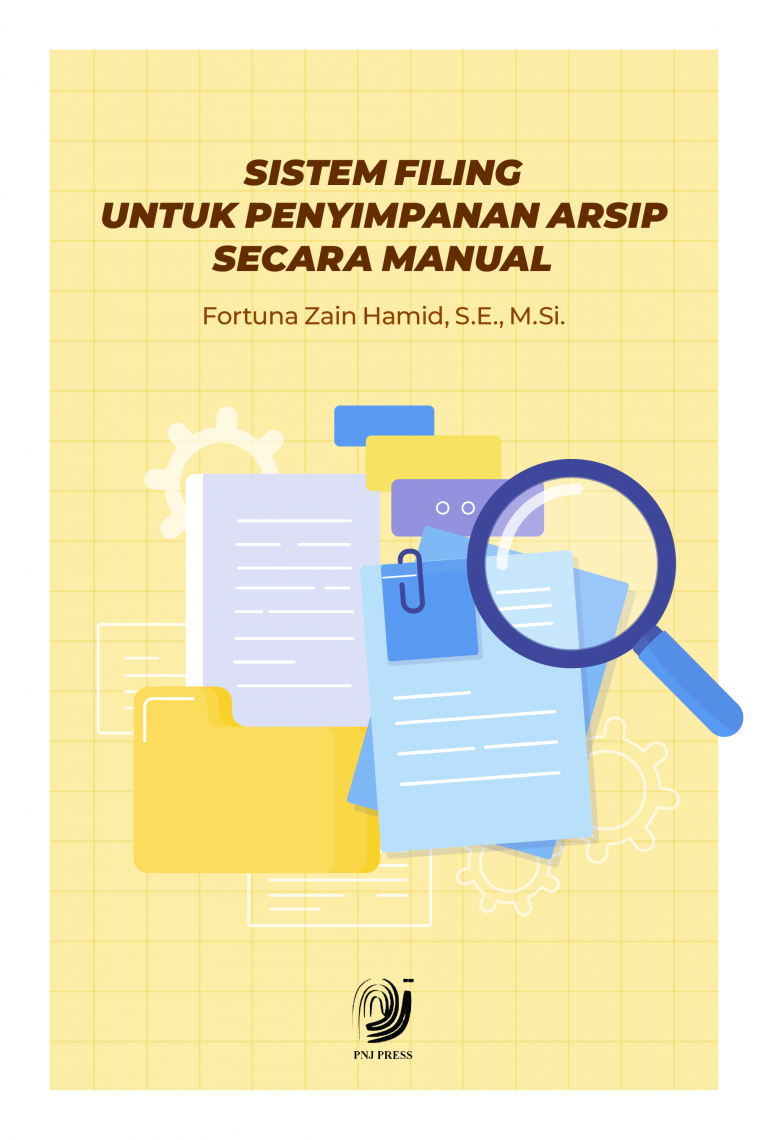 SISTEM FILING UNTUK PENYIMPANAN ARSIP SECARA MANUAL | PNJ Press